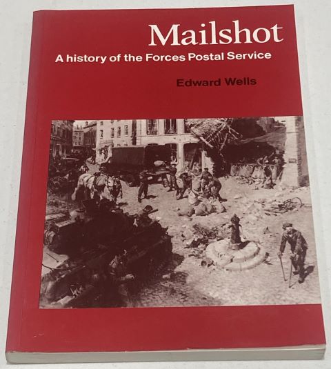 Mailshot A history of the Forces Postal Service