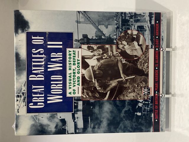 "Great Battles of World War II: A Visual History of Victory, Defeat and ...